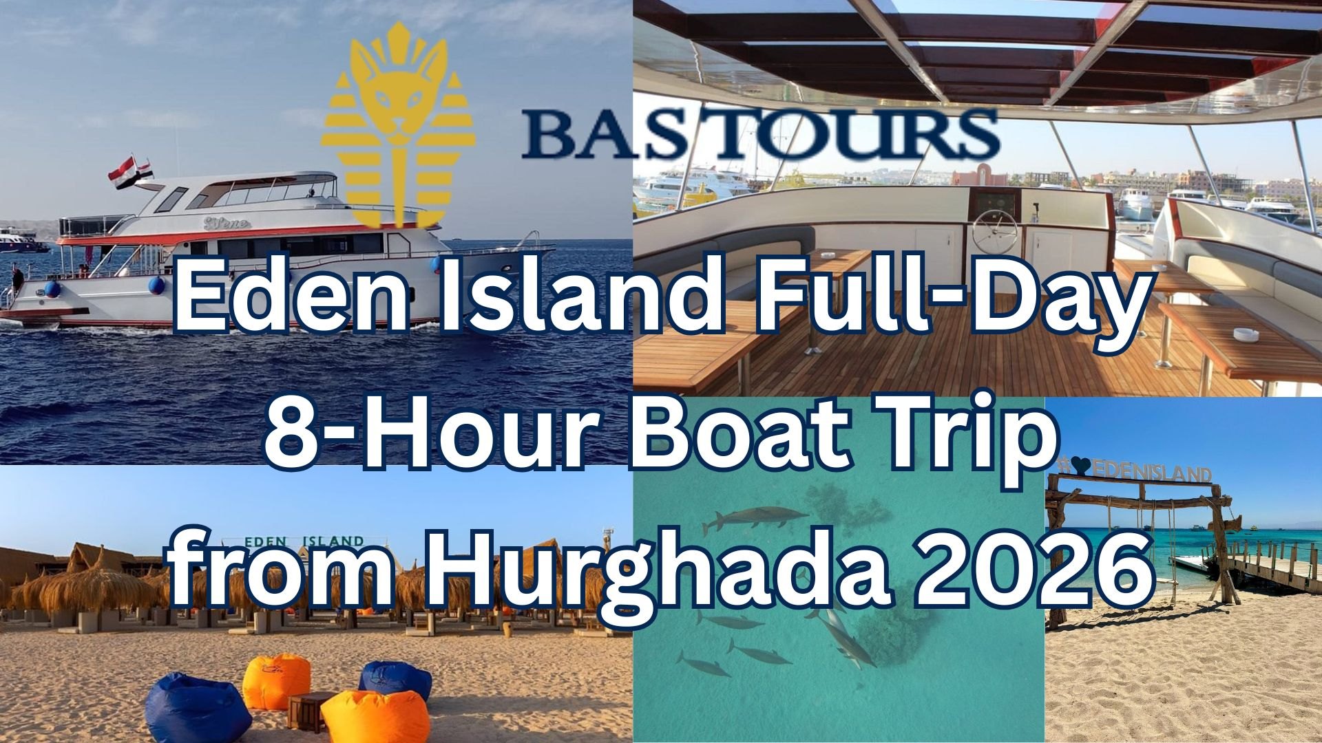 Eden Island Full-Day 8-Hour Boat Trip from Hurghada 2026 - BAS TOURS