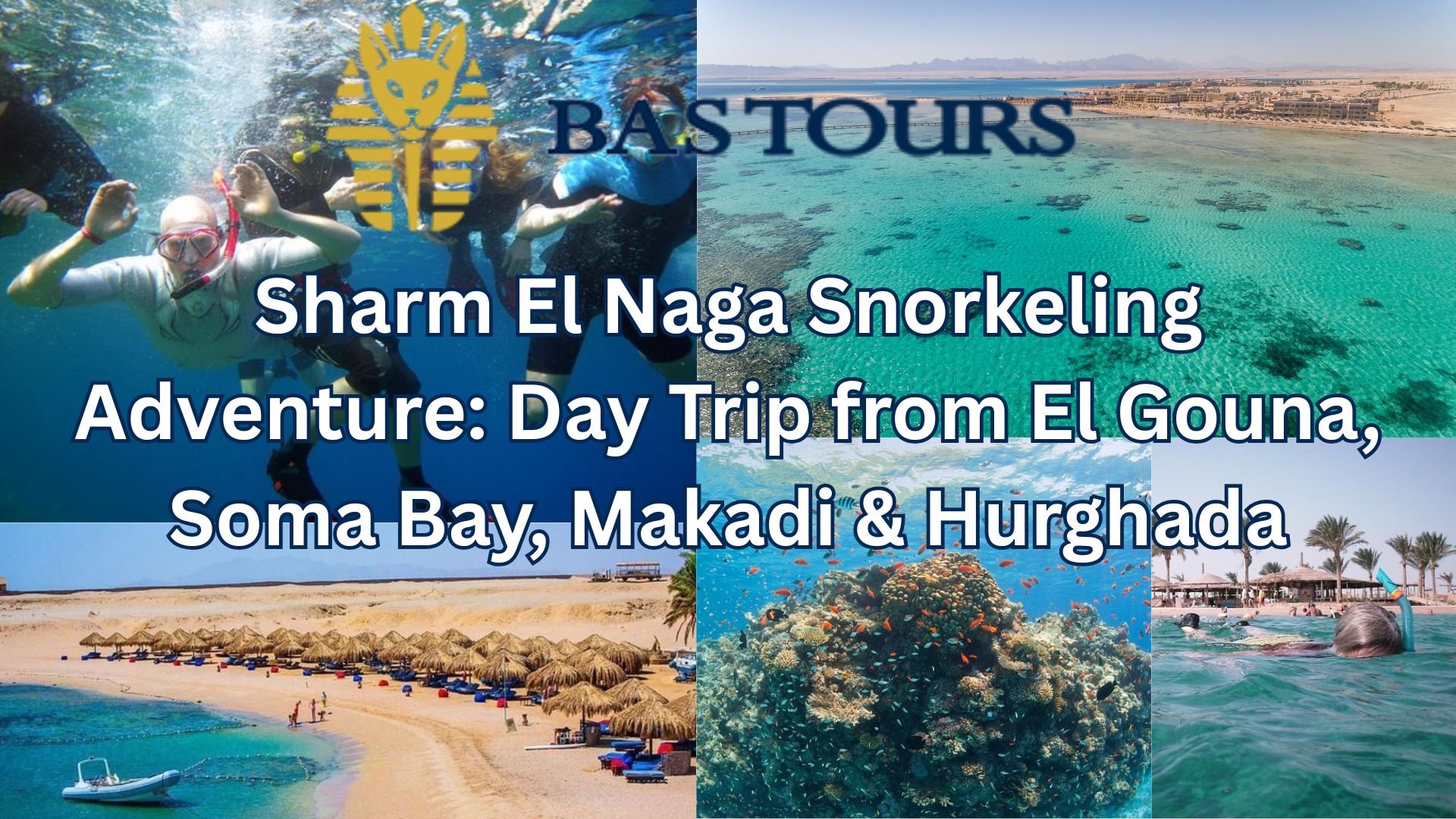 Sharm El Naga Snorkeling Adventure: Day Trip from El Gouna, Soma Bay ...